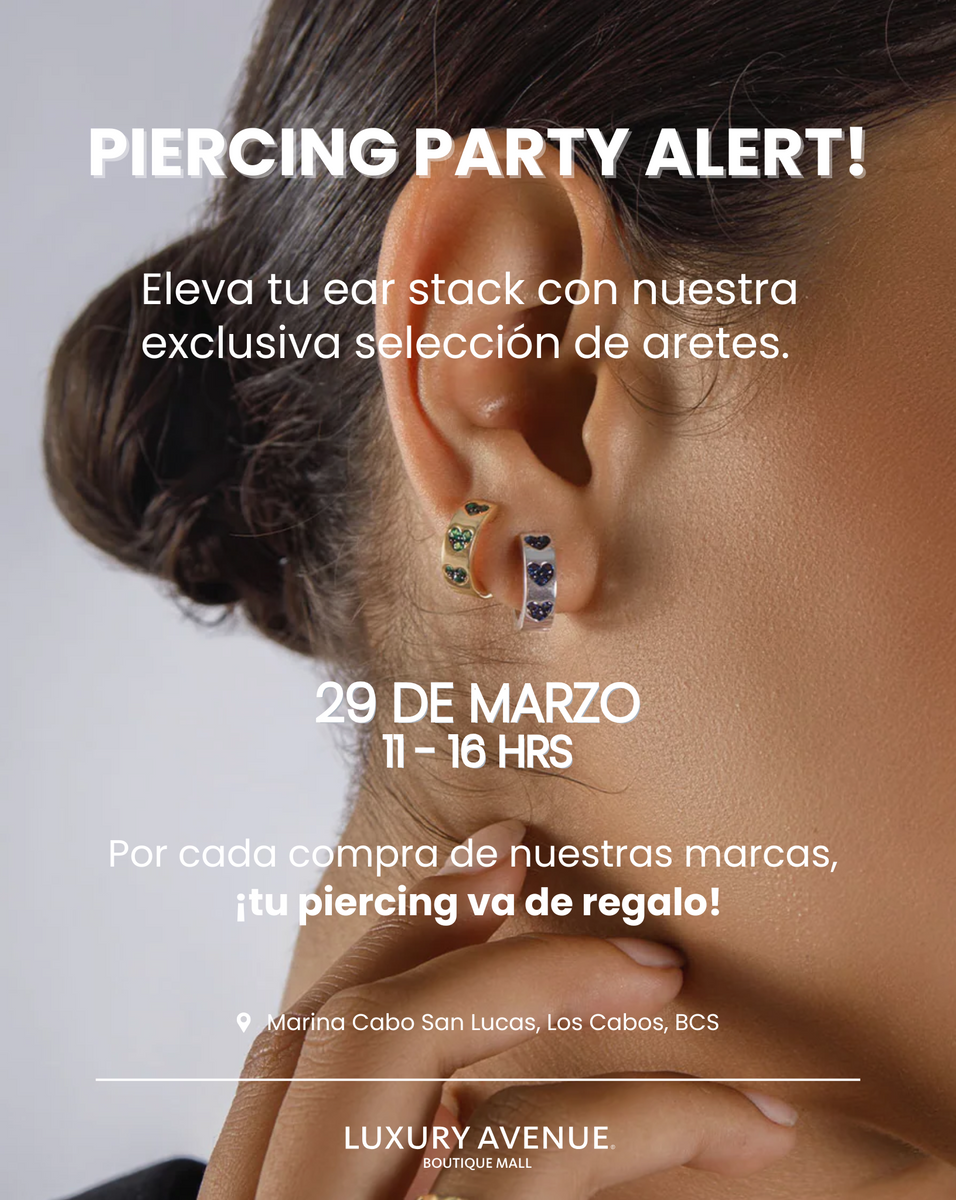 Piercing Party! – Luxury Avenue Mx